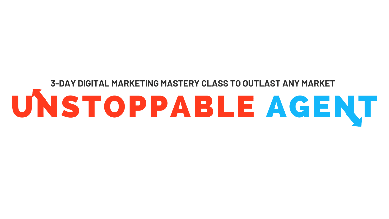 Unstoppable Agent ™ FREE TICKET